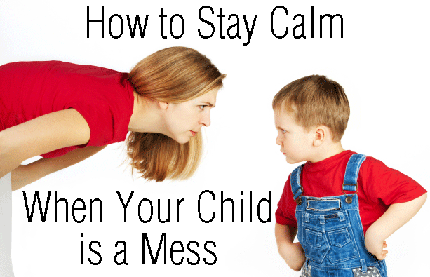 How to Stay Calm When Your Child is a Mess – The Baby Cubby